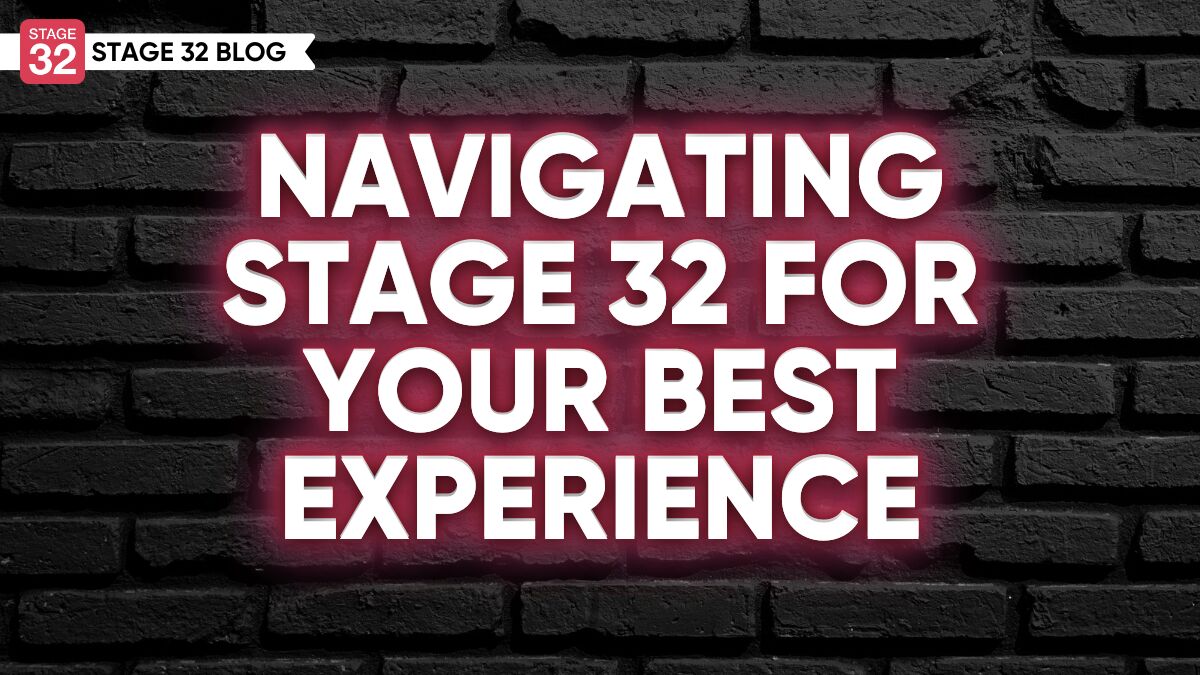 Navigating Stage 32 For Your Best Experience - Stage 32